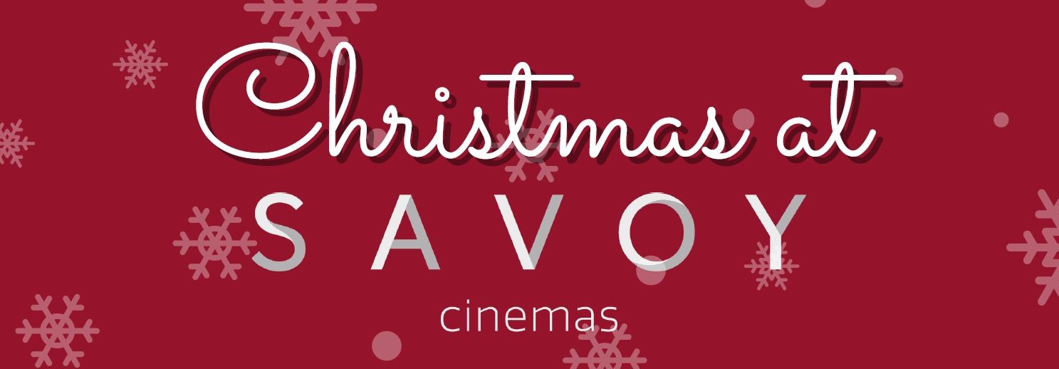 Savoy Cinema, Catterick | Coming Soon | Christmas At Savoy